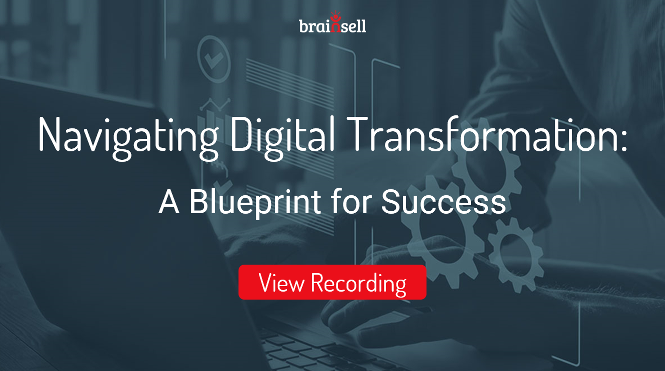 Navigating Digital Transformation: A Blueprint for Success - Brainsell